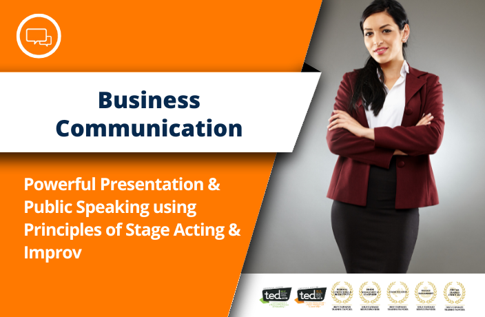 Powerful Presentation & Public Speaking using Principles of Stage Acting & Improve